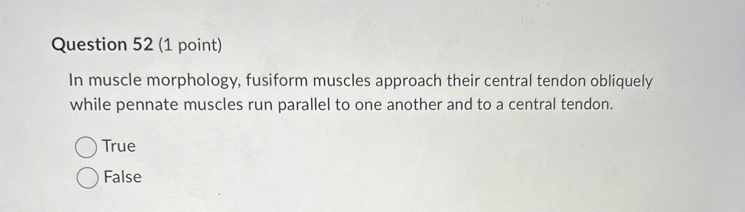 Solved Question 52 (1 ﻿point)In muscle morphology, fusiform | Chegg.com