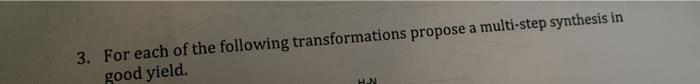 Solved 3. For each of the following transformations propose | Chegg.com