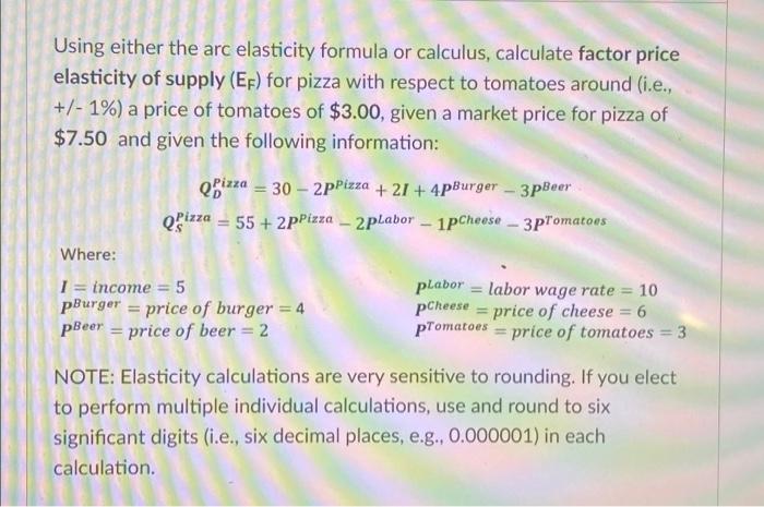 Solved Using either the arc elasticity formula or calculus, | Chegg.com