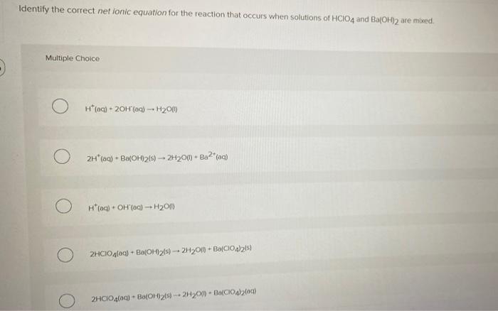 Solved Identify the correct net lonic equation for the | Chegg.com
