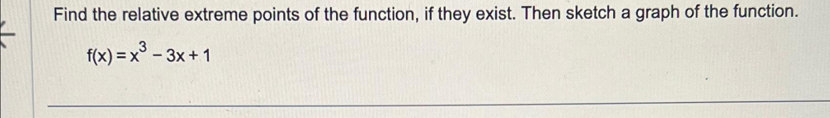 Solved Find the relative extreme points of the function, if | Chegg.com