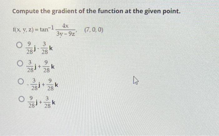 Solved Compute the gradient of the function at the given | Chegg.com