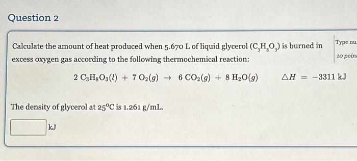 Solved Calculate the amount of heat produced when 5.670 L of | Chegg.com