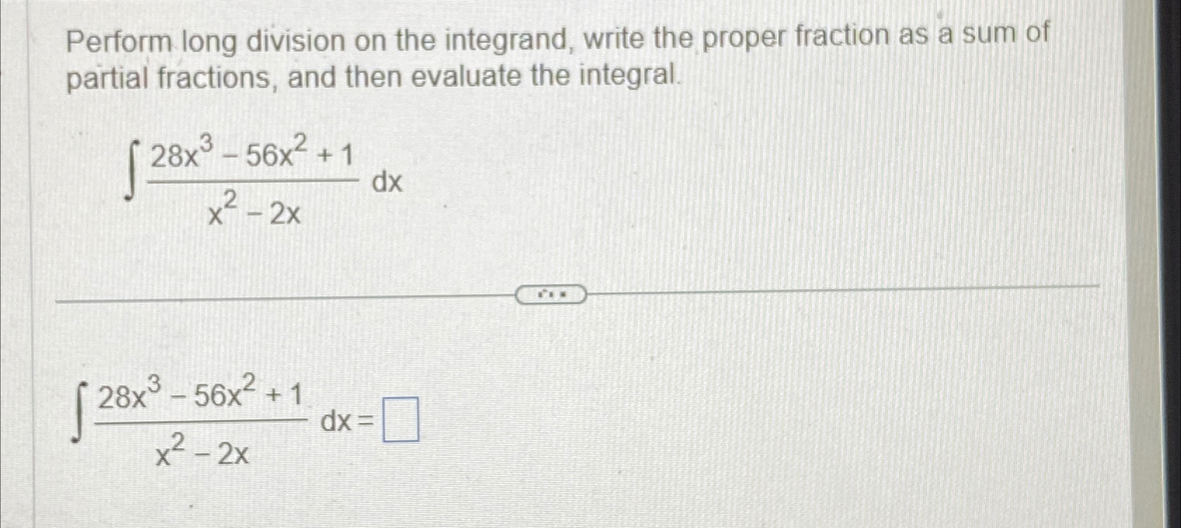 Solved Perform long division on the integrand, write the | Chegg.com