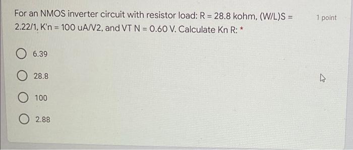 Solved For an NMOS inverter circuit with resistor load: R = | Chegg.com