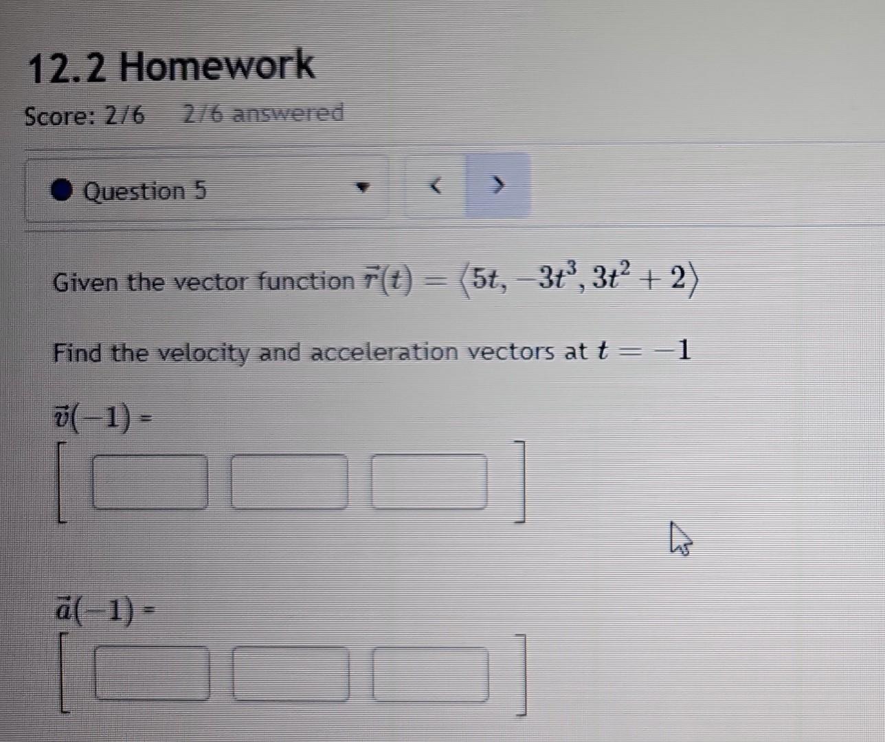 Solved Given the vector function r(t)= 5t,−3t3,3t2+2 Find | Chegg.com