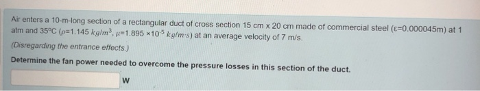 Solved Air enters a 10-m-long section of a rectangular duct | Chegg.com