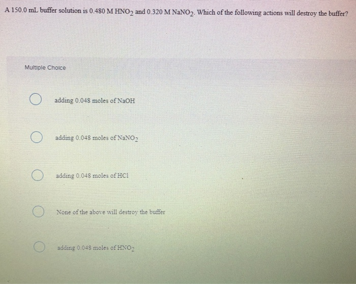 Solved A 150.0 mL buffer solution is 0.480 M HNO2 and 0.320 | Chegg.com