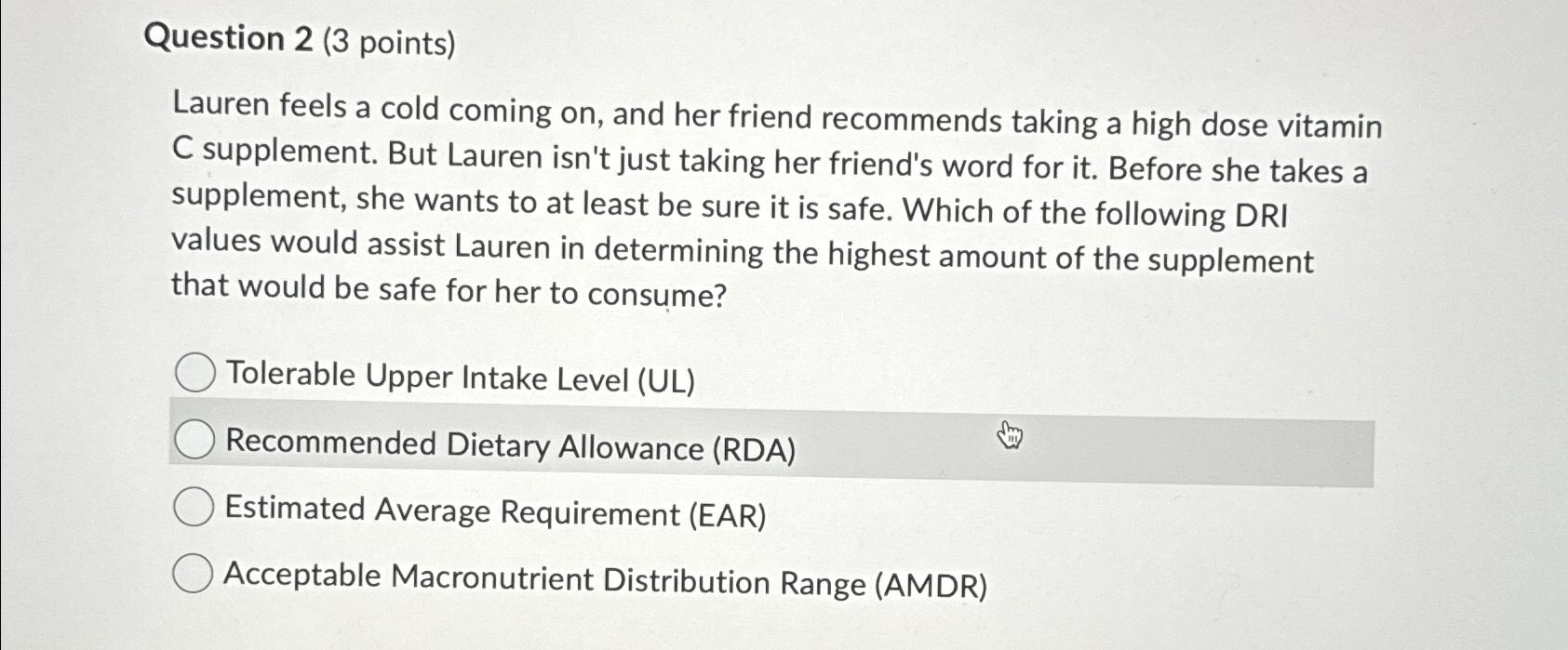 Solved Question 2 (3 ﻿points)Lauren feels a cold coming on, | Chegg.com