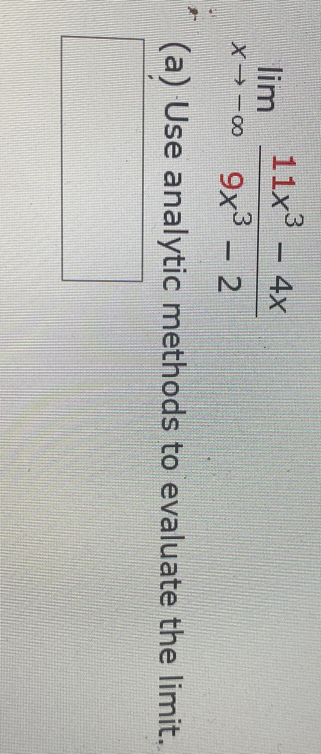 Solved limx→-∞11x3-4x9x3-2(a) ﻿Use analytic methods to | Chegg.com