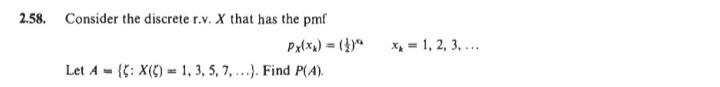 Solved 2.58. Consider the discrete r.v. X that has the pmf | Chegg.com