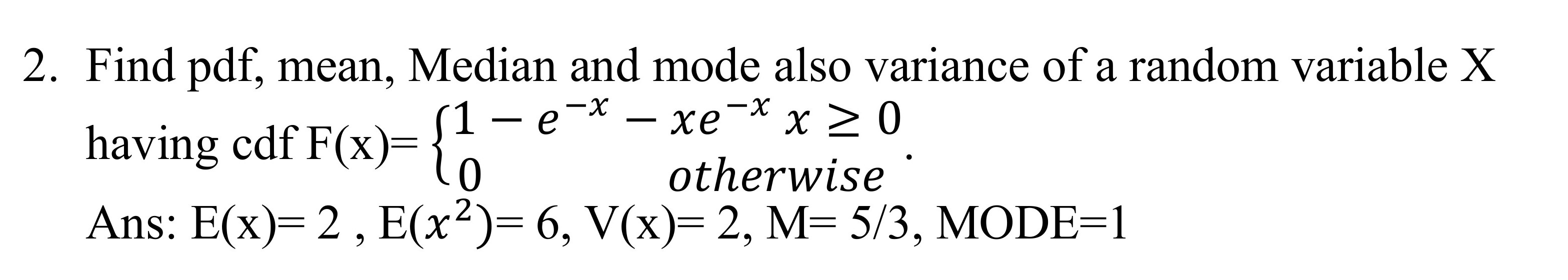 Solved Find pdf, ﻿mean, Median and mode also variance of a | Chegg.com