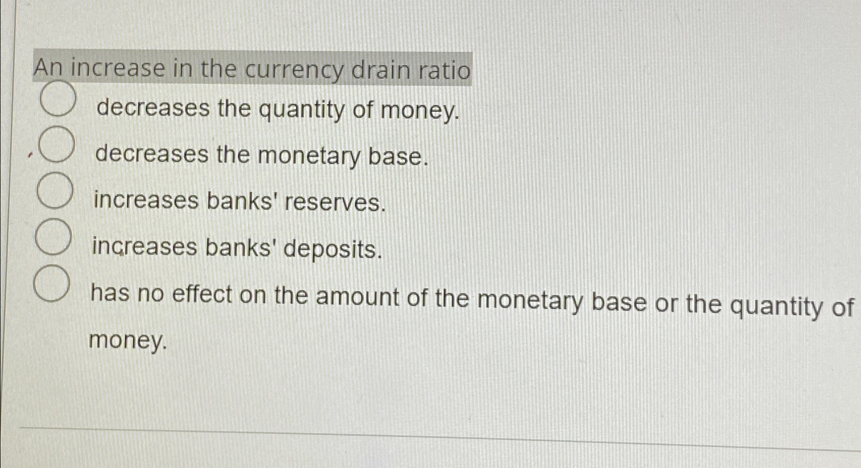 Solved An increase in the currency drain ratioq, ﻿decreases | Chegg.com