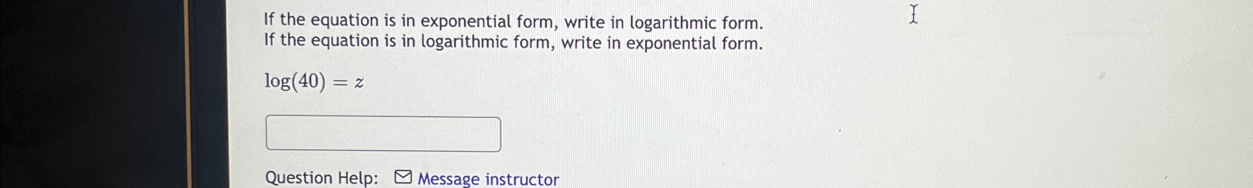 Solved If the equation is in exponential form, write in | Chegg.com