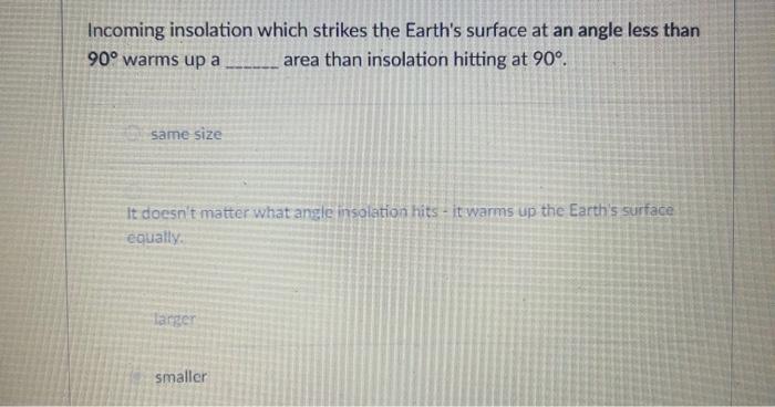 Solved Incoming insolation which strikes the Earth's surface | Chegg.com