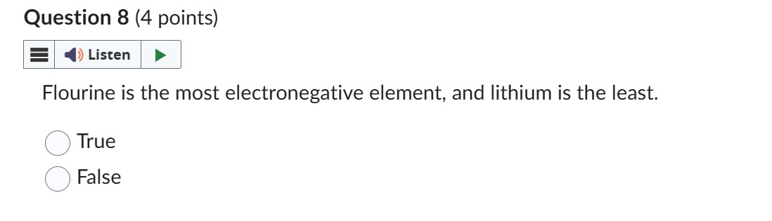 Solved Question 8 (4 ﻿points)Flourine is ﻿the most | Chegg.com
