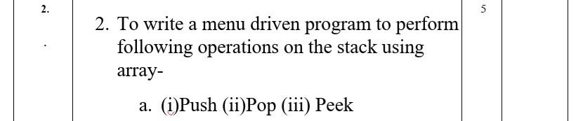 Solved 2. 5 2. To write a menu driven program to perform | Chegg.com