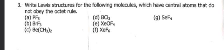 Solved 3. Write Lewis structures for the following | Chegg.com