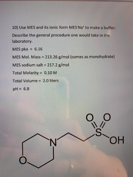 Solved 10) Use MES and its ionic form MES-Nato make a | Chegg.com
