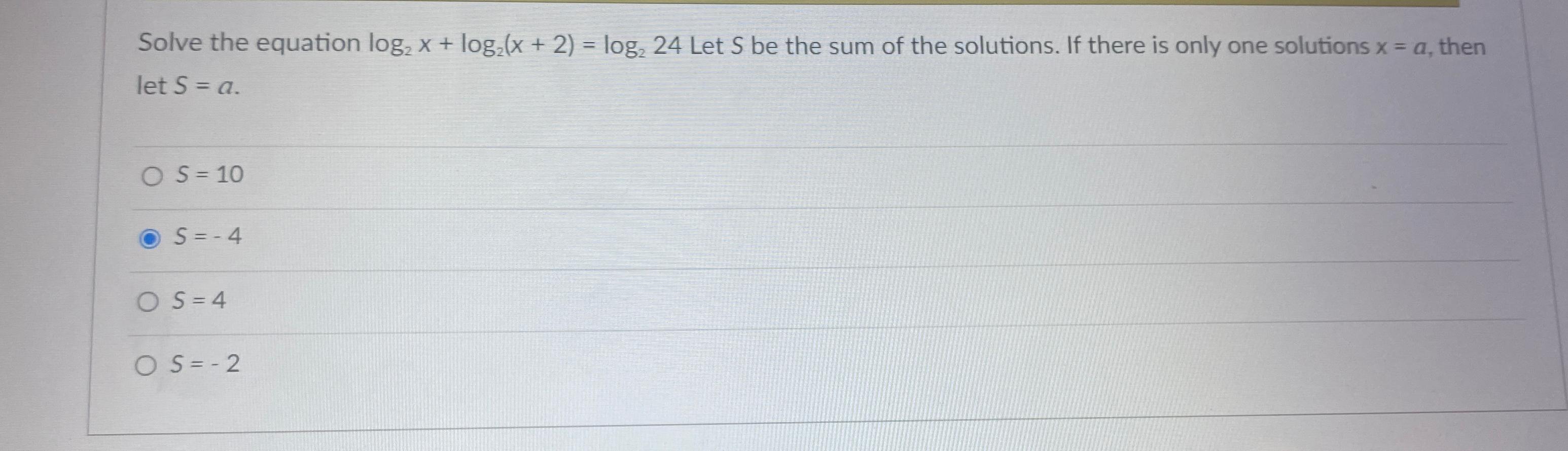 Solved Solve the equation log2x+log2(x+2)=log224 ﻿Let S ﻿be | Chegg.com