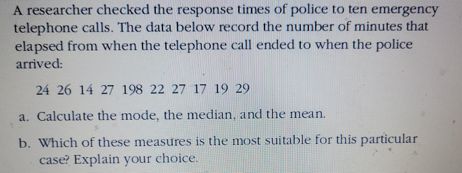 Solved A researcher checked the response times of police to | Chegg.com