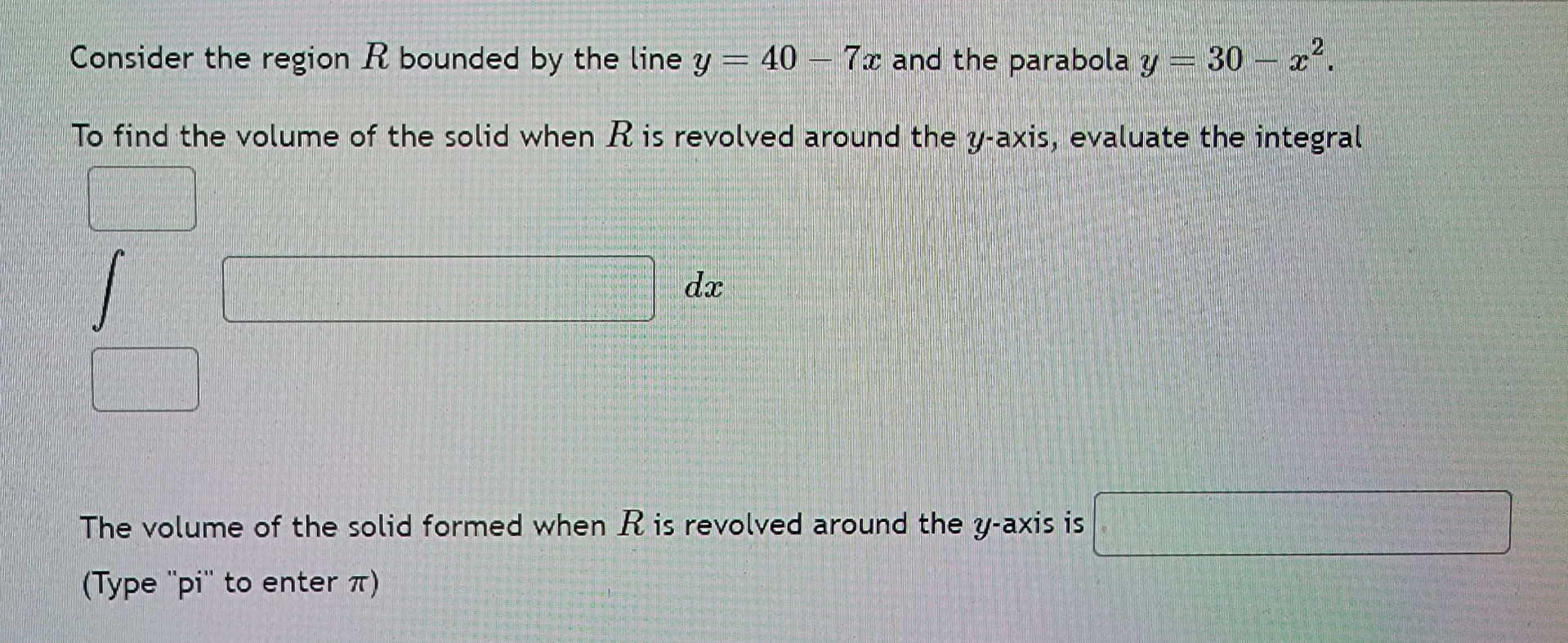 Solved Consider the region R ﻿bounded by the line y=40-7x | Chegg.com