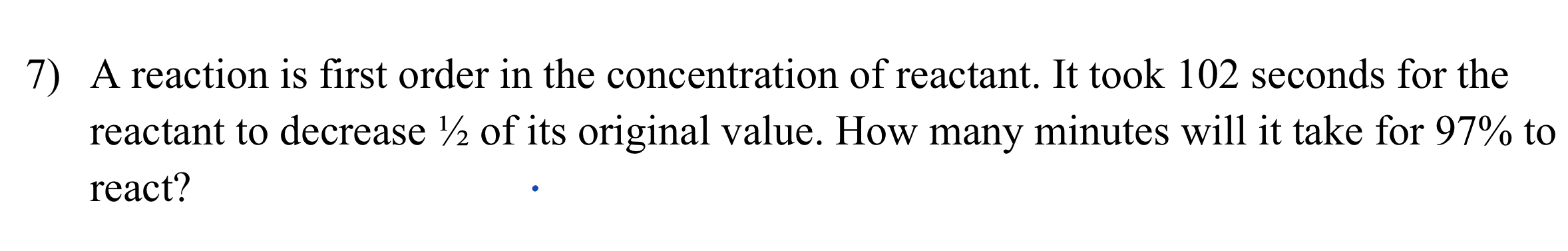 Solved A reaction is first order in the concentration of | Chegg.com