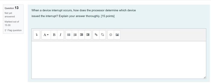 Solved When a device interrupt occurs, how does the | Chegg.com