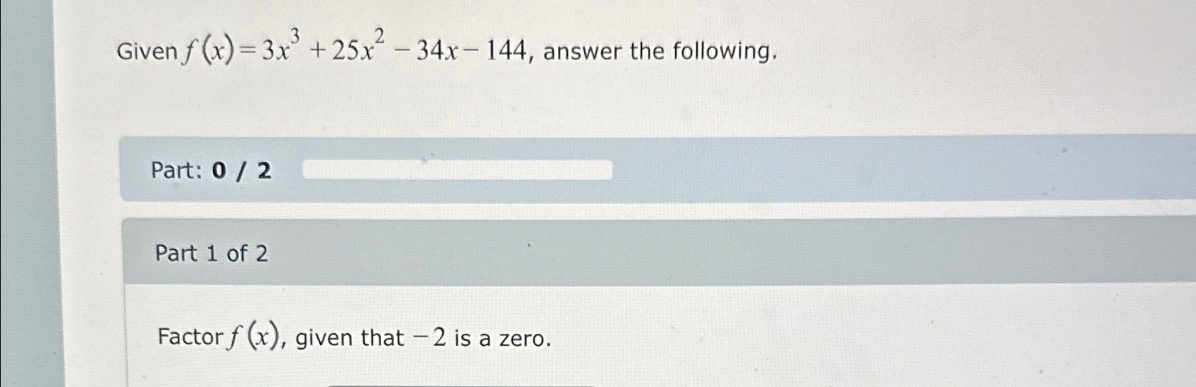 Given f(x)=3x3+25x2-34x-144, ﻿answer the | Chegg.com