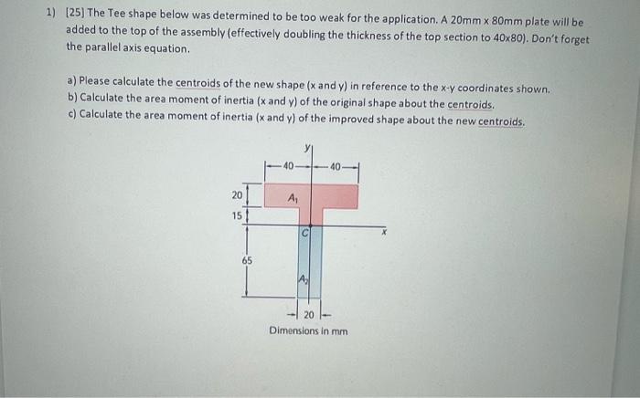 Solved 1) [25] The Tee shape below was determined to be too | Chegg.com