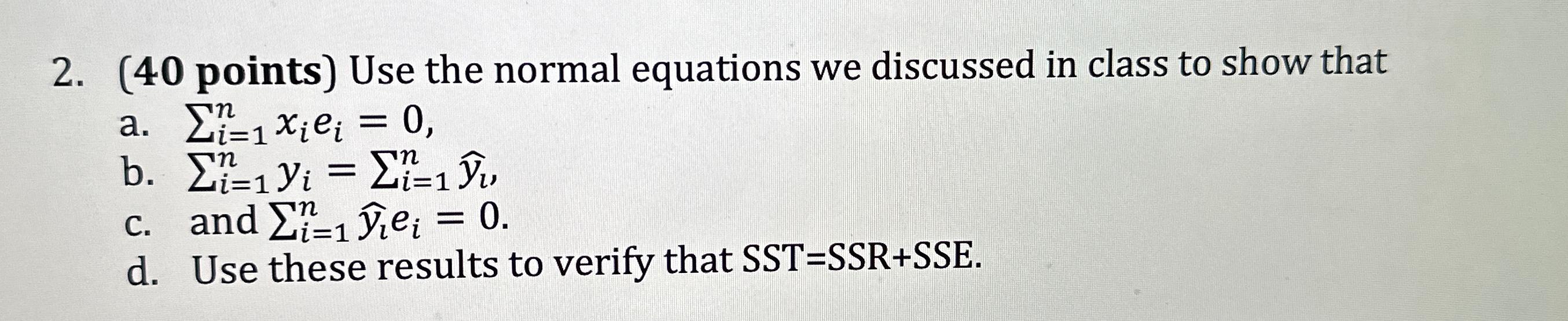 Solved (40 ﻿points) ﻿Use the normal equations we discussed | Chegg.com