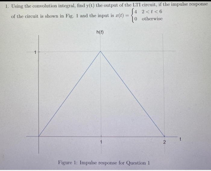 Solved 1 Using The Convolution Integral Find Yt The 