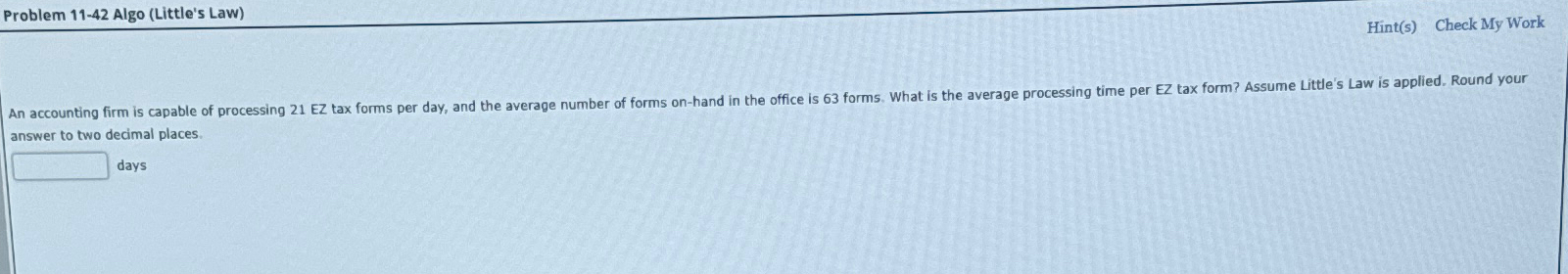 Solved Problem 11-42 ﻿Algo (Little's Law)Hint(s) ﻿Check My | Chegg.com