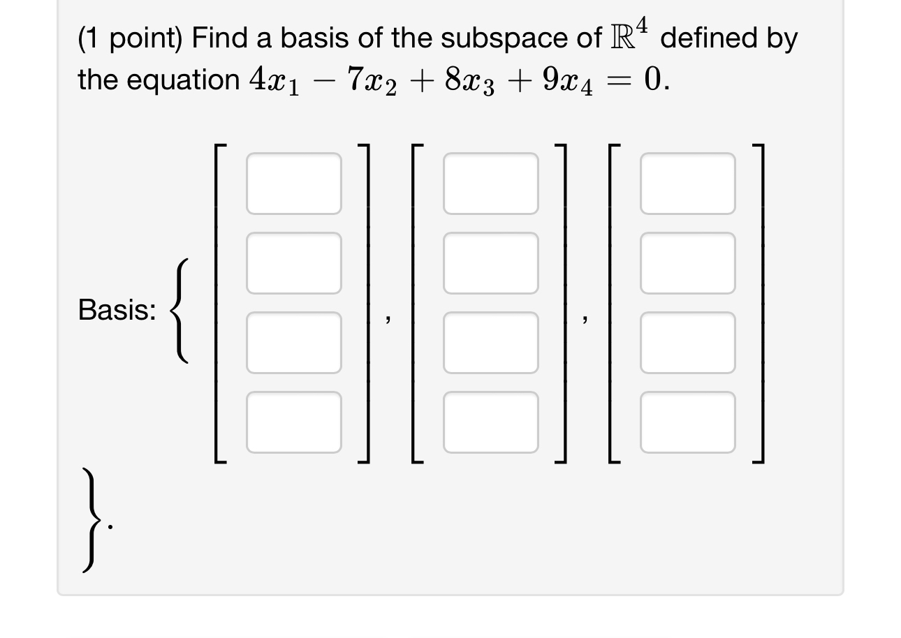 Solved ( 1 ﻿point) ﻿Find a basis of the subspace of R4 | Chegg.com