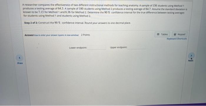 Solved A Researcher Compares The Effectiveness Of Two