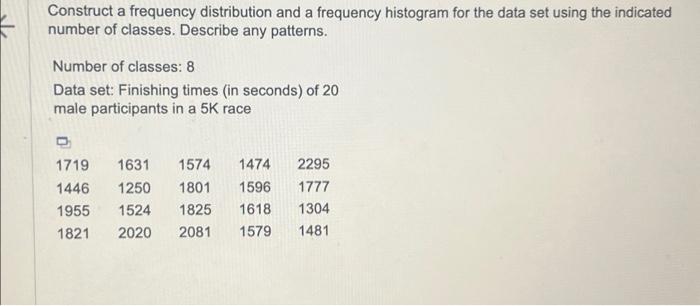 Solved Construct a frequency distribution and a frequency | Chegg.com