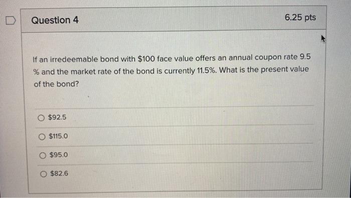 Solved If an irredeemable bond with $100 face value offers | Chegg.com