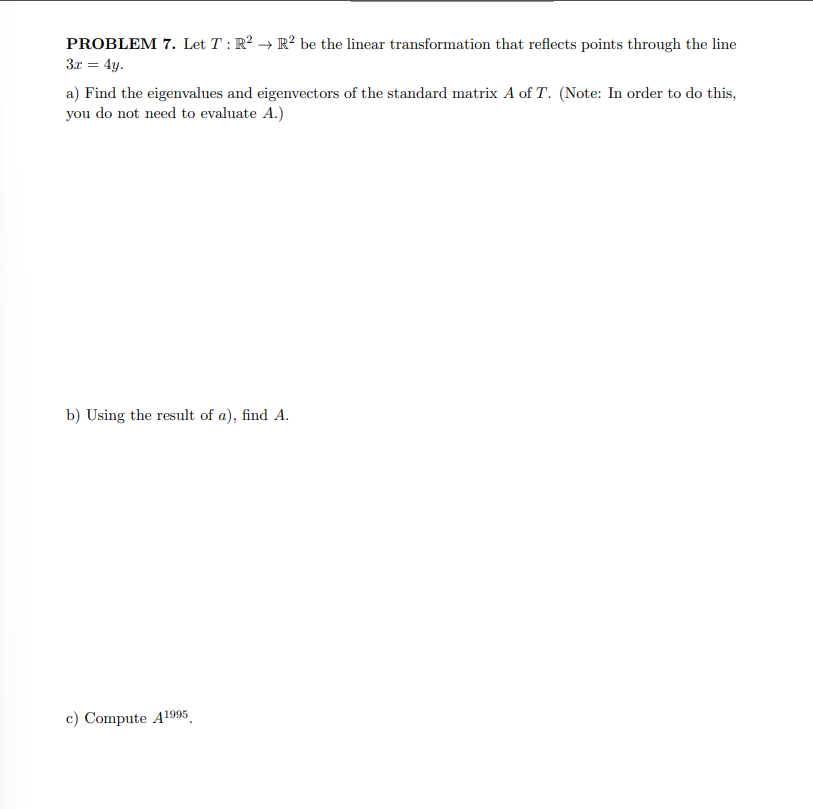 Solved PROBLEM 7. ﻿Let T:R2→R2 ﻿be the linear transformation | Chegg.com