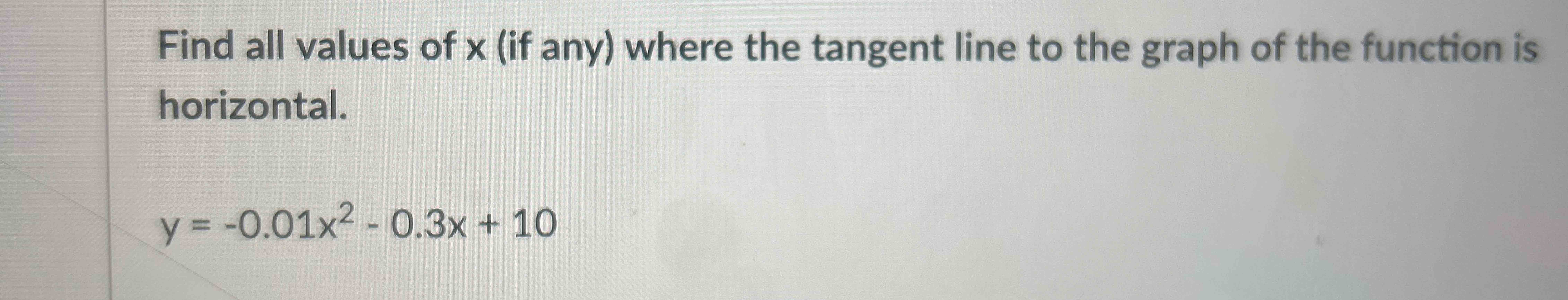 Solved Find all values of x (if any) ﻿where the tangent line | Chegg.com