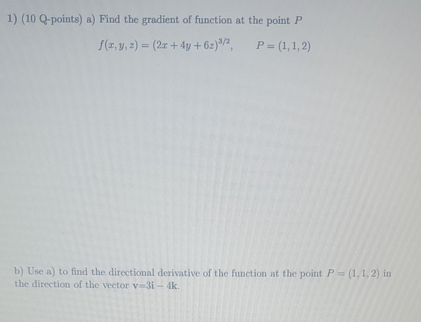 Solved 1) (10 Q-points) a) Find the gradient of function at | Chegg.com