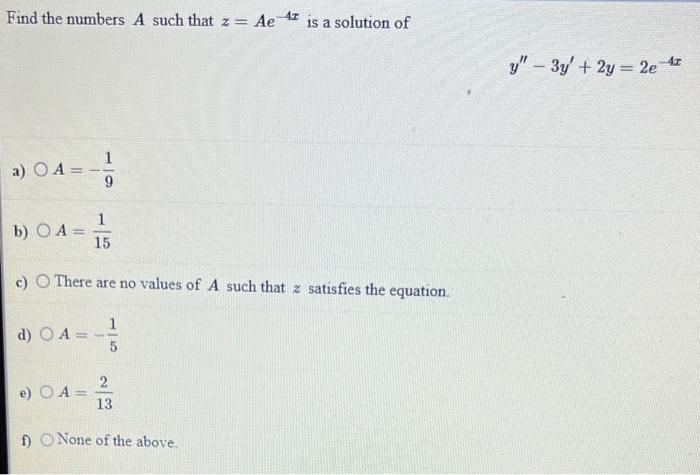 Solved Find The Numbers A Such That Z Ae−4x Is A Solution Of