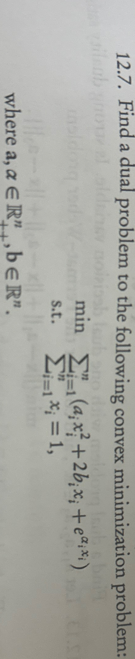 Solved 12.7. ﻿Find a dual problem to the following convex | Chegg.com