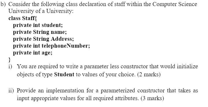 Solved b) Consider the following class declaration of staff | Chegg.com
