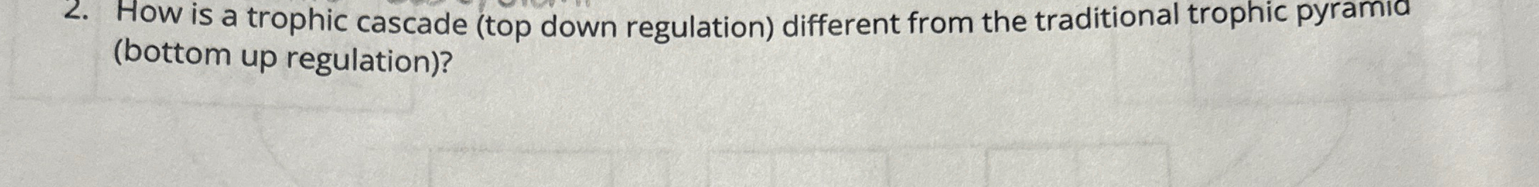 Solved How is a trophic cascade (top down regulation) | Chegg.com