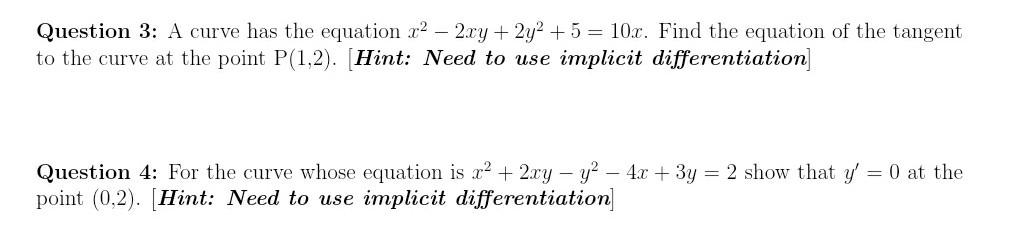 Solved Question 3: A curve has the equation x2 – 2xy + 2y2 + | Chegg.com