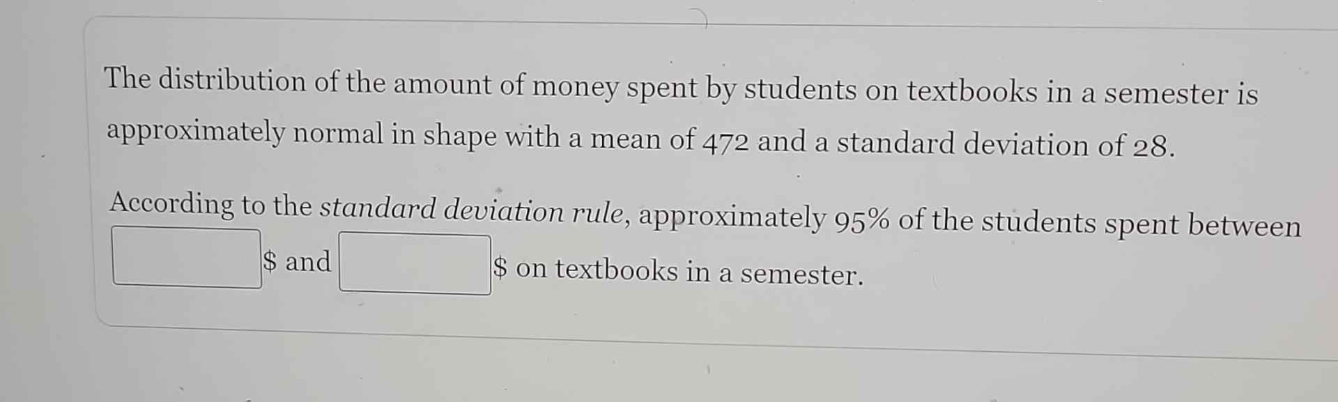 Solved The distribution of the amount of money spent by | Chegg.com
