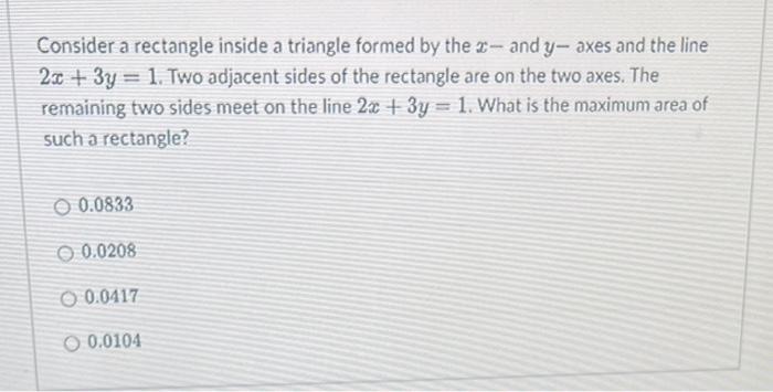 Solved Consider a rectangle inside a triangle formed by the | Chegg.com