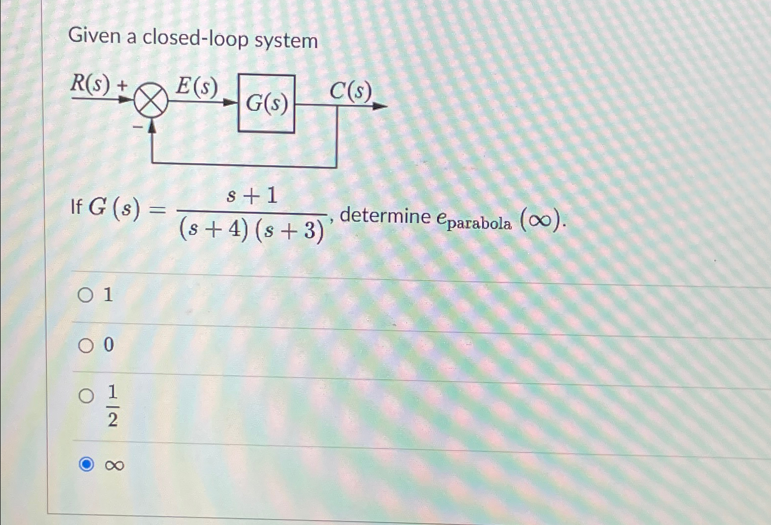 Solved Given a closed-loop systemIf G(s)=s+1(s+4)(s+3), | Chegg.com