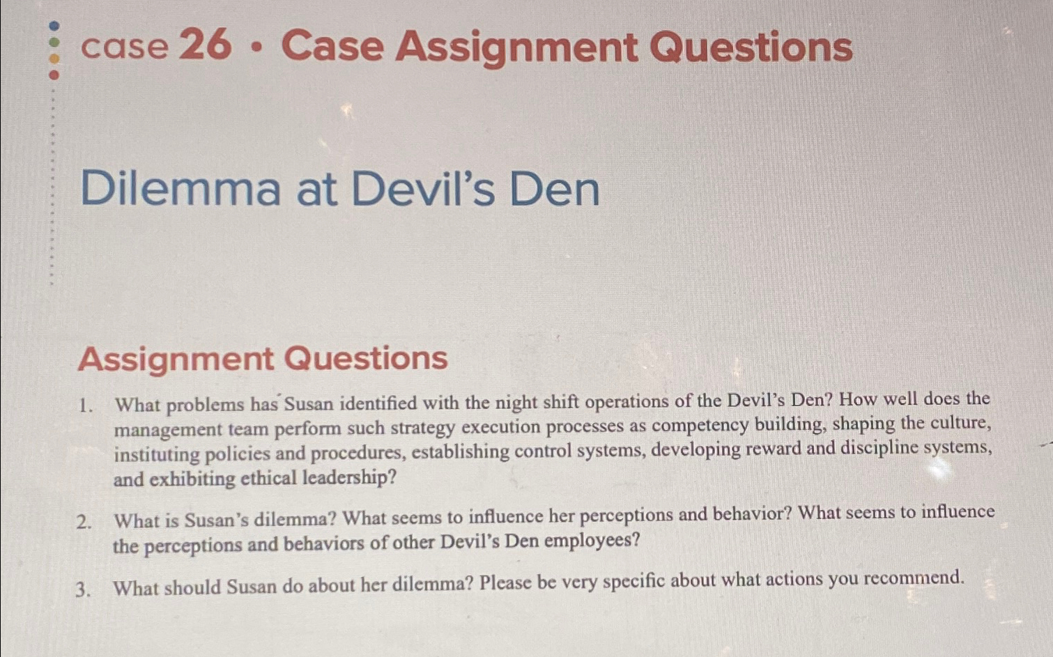 Solved case 26* ﻿Case Assignment QuestionsDilemma at Devil's | Chegg.com
