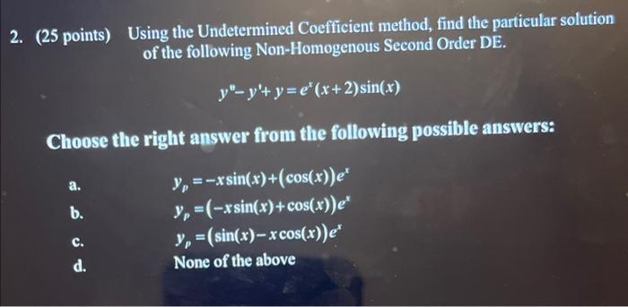 Solved 2. (25 points) Using the Undetermined Coefficient | Chegg.com